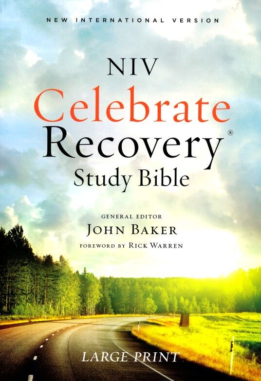 Celebrate Recovery Study Bible (John Baker) Large print - New ...
